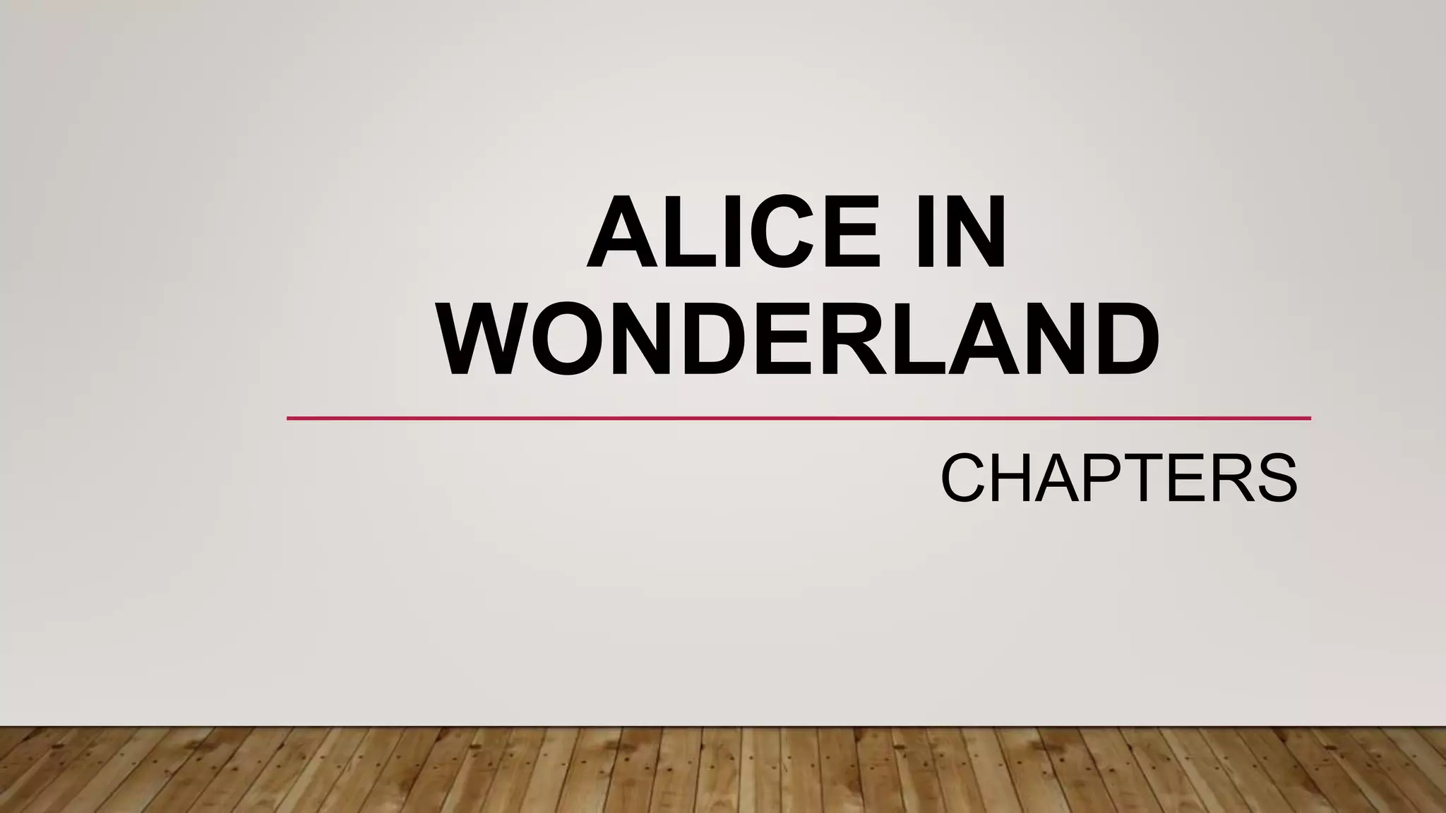Alice chapters 1 & 2 | PPTX