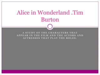 Alice In Wonderland 2 Ppt | PPTX | Movies | Entertainment