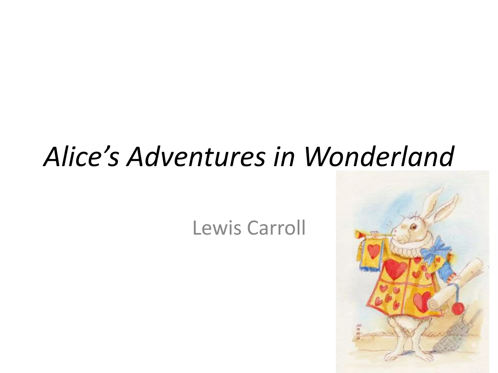 ALICE IN THE WONDERLAND PRESENTATION | PPT