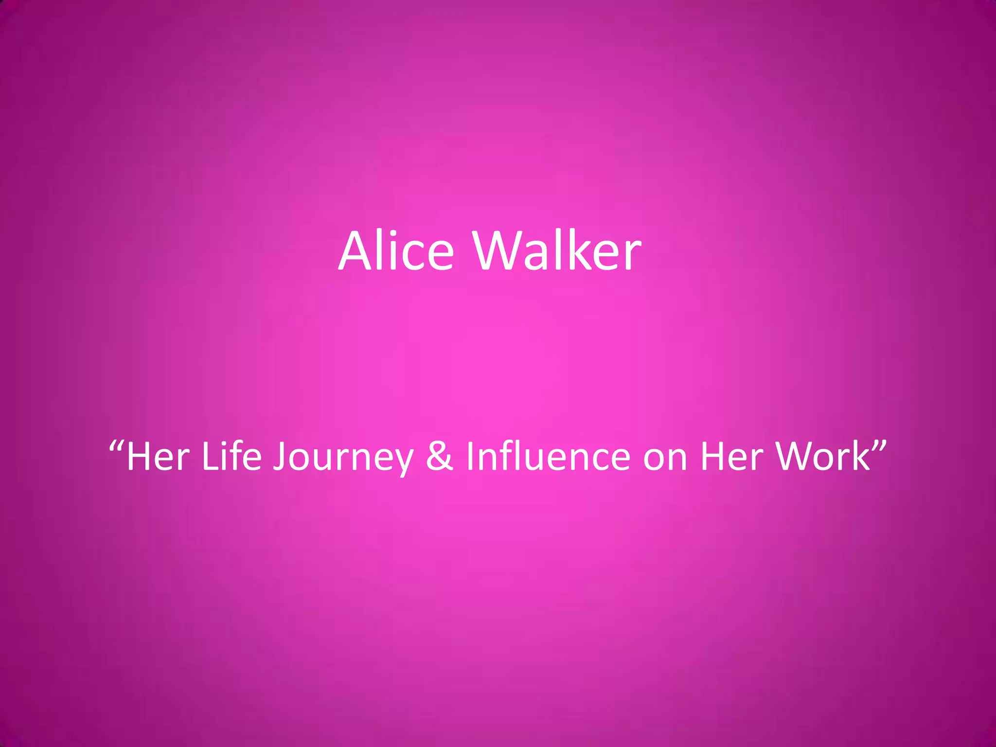 Alice Walker | PPSX