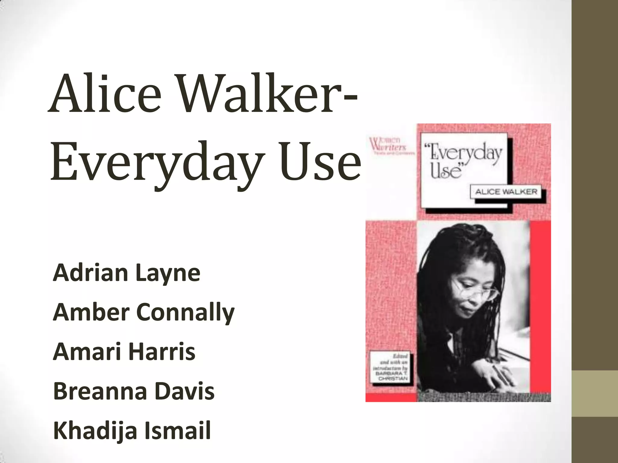 Alice walker everyday use | PPTX
