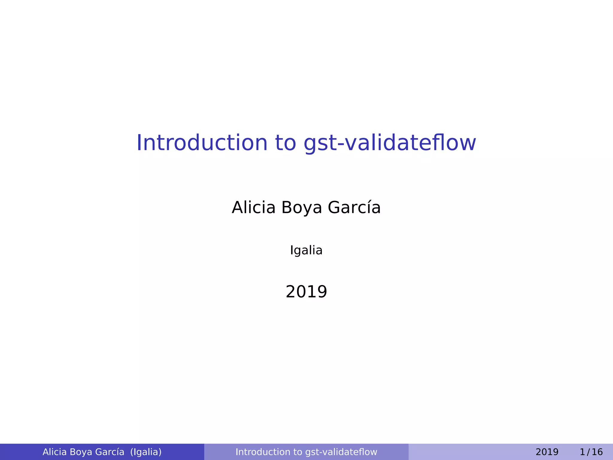 Introduction to Validateflow (GStreamer Conference 2019) | PDF