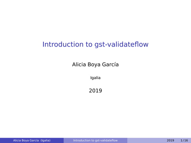 Introduction to Validateflow (GStreamer Conference 2019) | PDF
