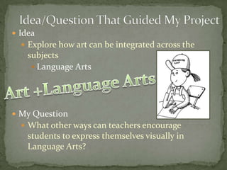 Alicia Parsons - Visual Pedagogy Project: Art integration with Language ...
