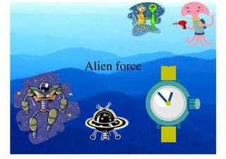 Alien Force | PPT