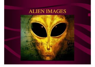 ALIEN IMAGES | PPT
