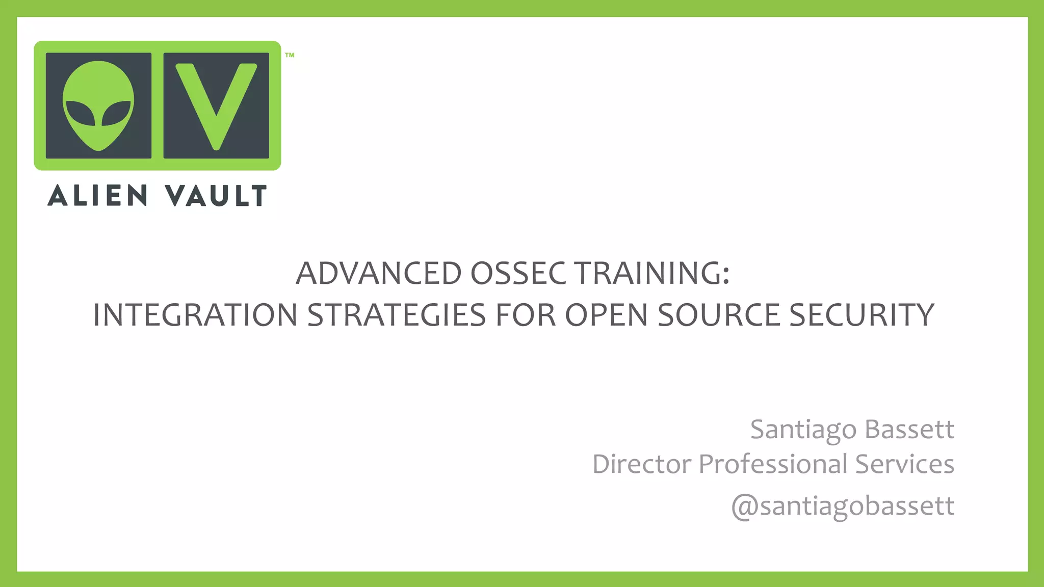 Advanced Ossec Training Integration Strategies For Open Source Security Ppt