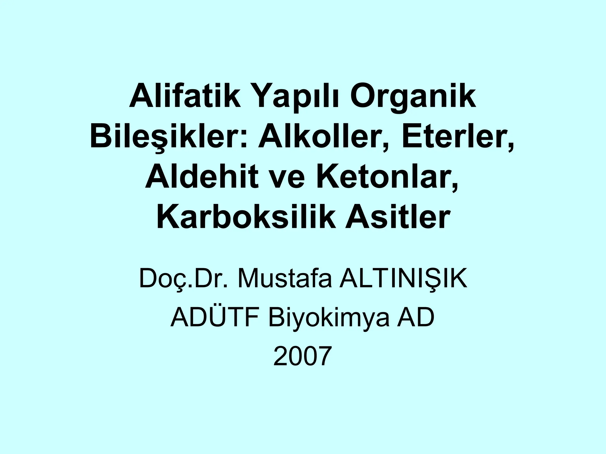 Alifatik Yapılı Organik Bileşikler_ Alkoller, Eterler, Aldehit Ve ...