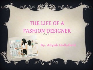 The life of a fashion designer | PPTX