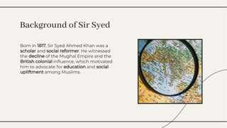 Aligarh movement by Sir syed ahmed khan presnetation | PDF