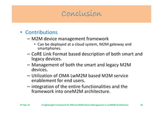 A lightweight framework for efficient m2m device management in onem2m ...