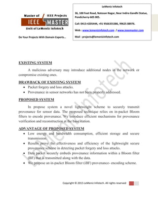 A lightweight secure scheme for detecting provenance forgery and packet drop attacks in wireless ...