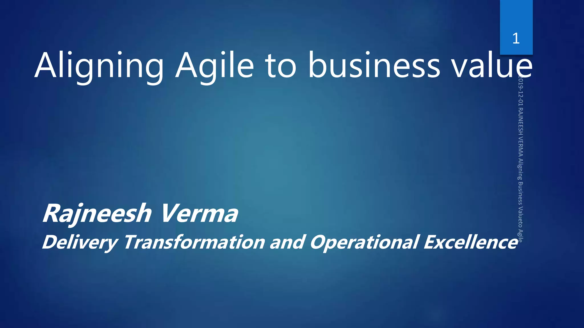 Aligning agile to business value | PPT