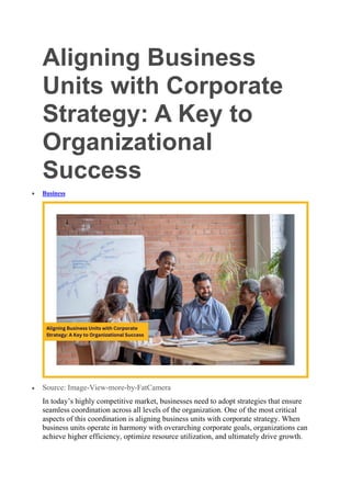 Aligning Business Units with Corporate Strategy | Business Wolf ...