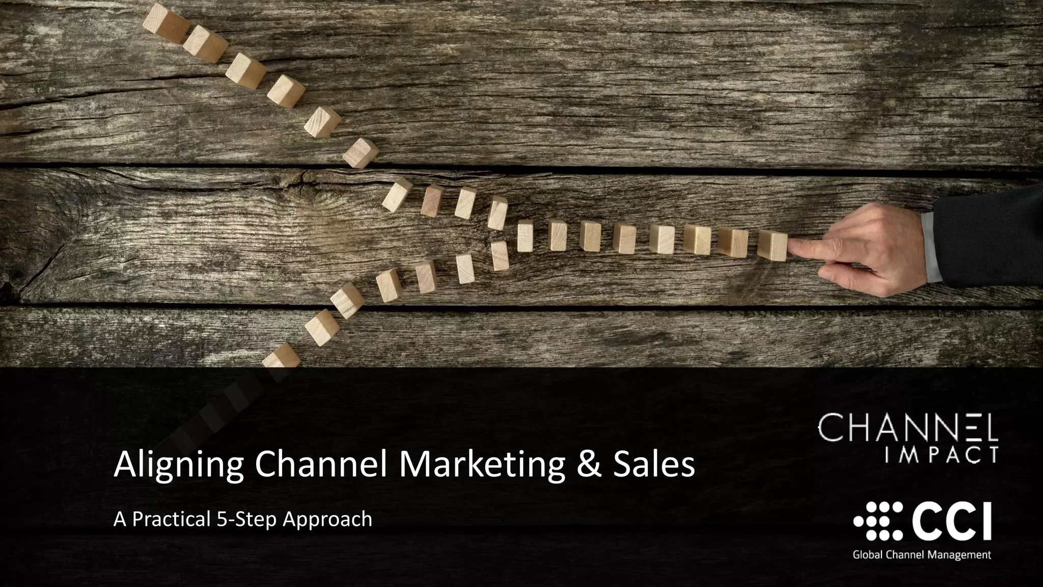 Aligning Channel Marketing Sales - A Practical 5-Step Approach | PPT