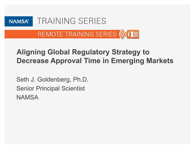 Aligning Global Regulatory Strategy to Decrease Approval Time in ...
