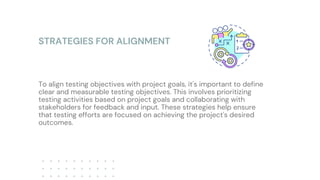 Aligning Testing Objectives with Overall Project Goals for Successful ...