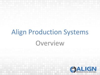 Align Production Systems: Innovation in Movement | PPT | Indoor ...