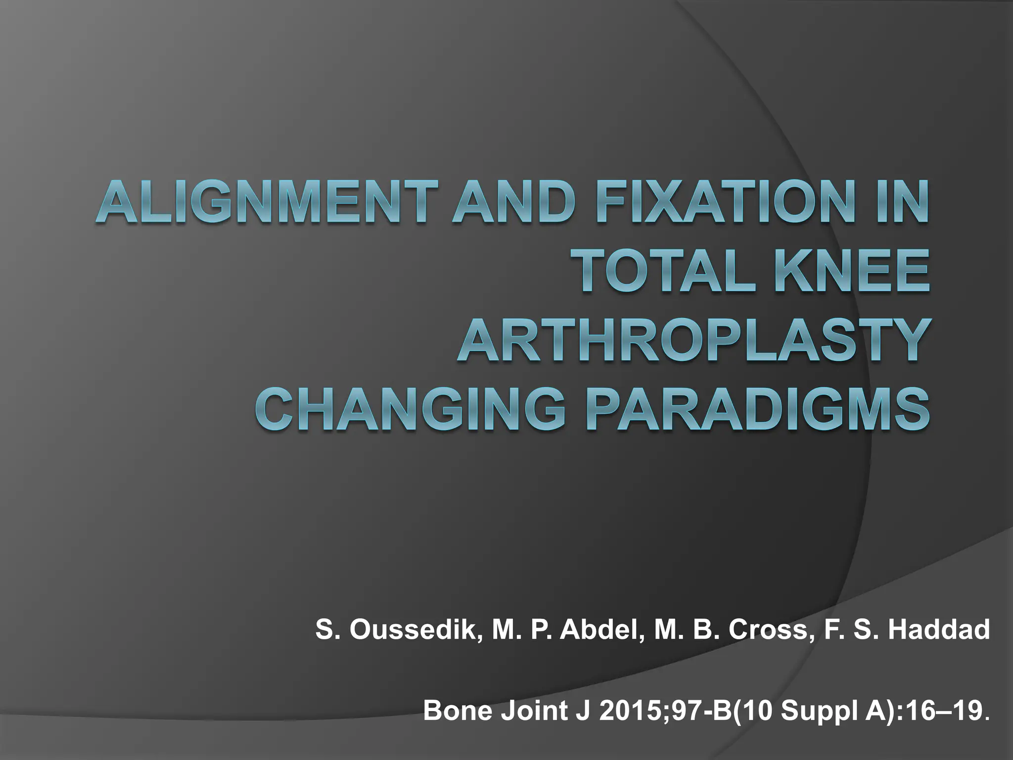Alignment and fixation in total knee journal club.pptx
