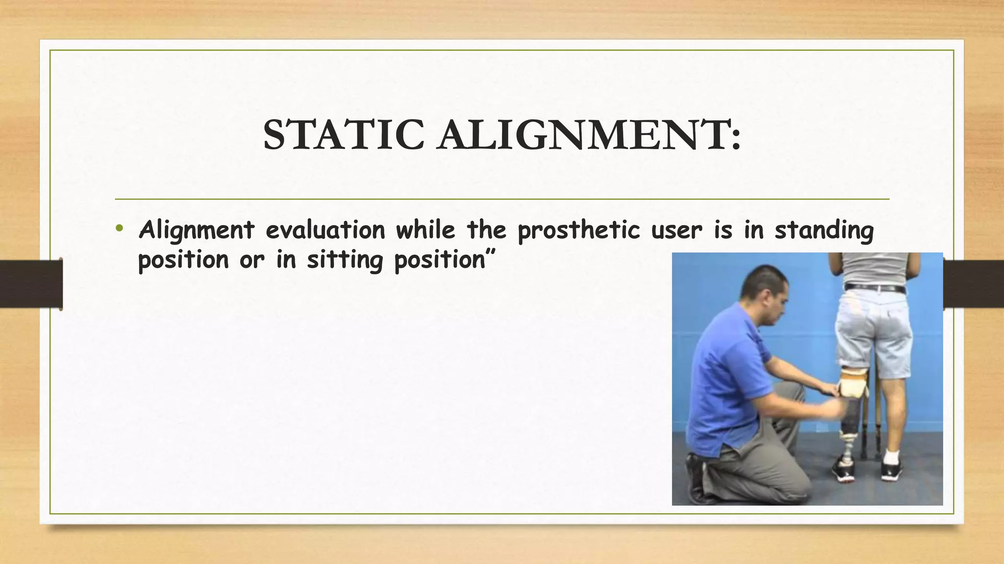 Alignment of Trans Tibial Prosthesis | PPTX