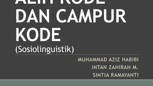 ALIH_KODE_DAN_CAMPUR_KODE_Aziz_dkk_pptx.pptx