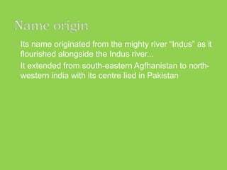 HISTORY OF civilization of INDUS VALLEY.pptx