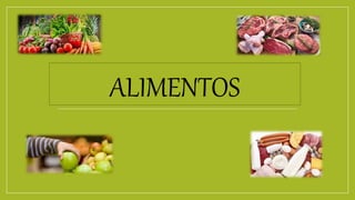 ALIMENTOS.pptx