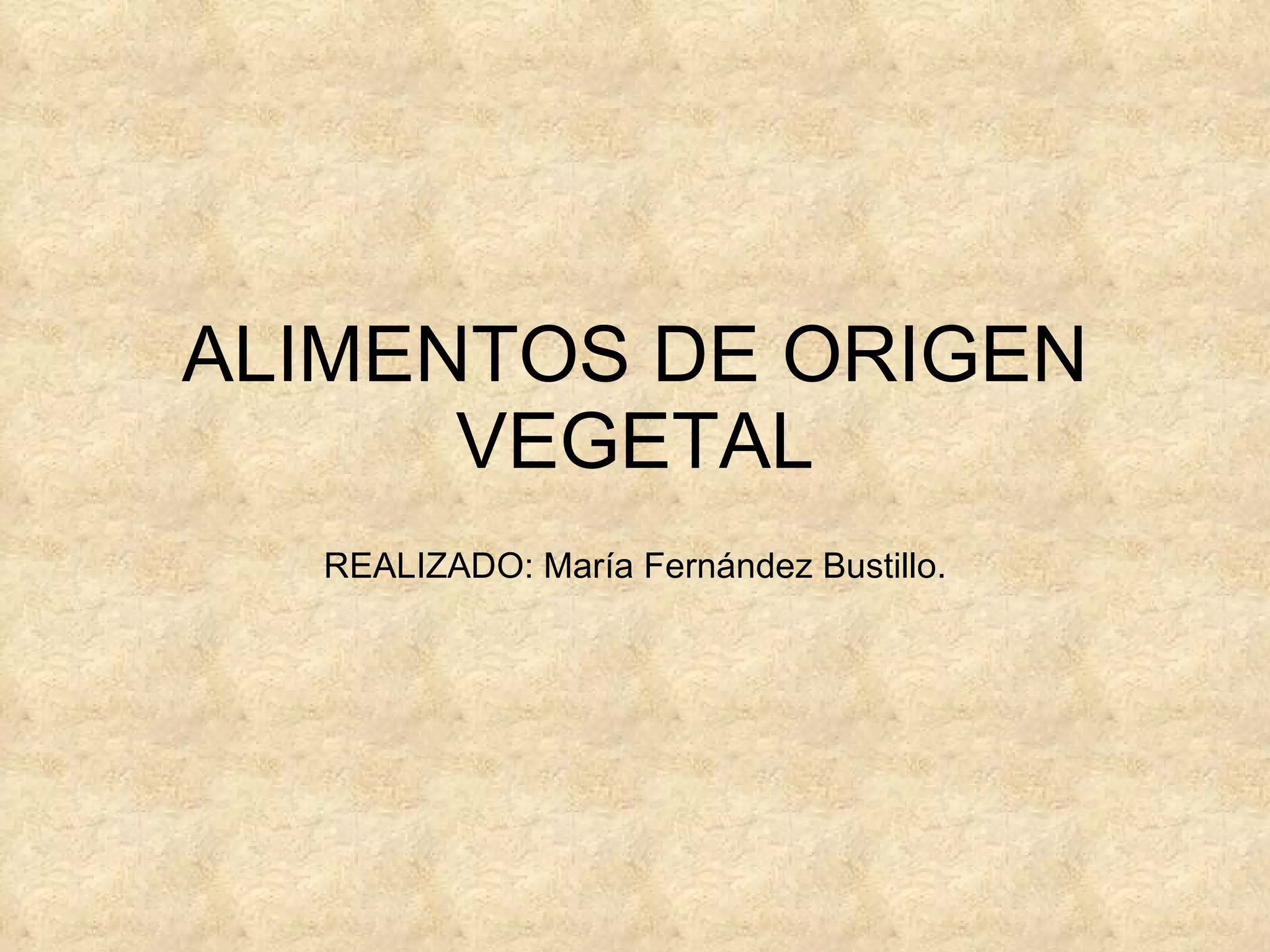 Alimentos de origen vegetal | PPT