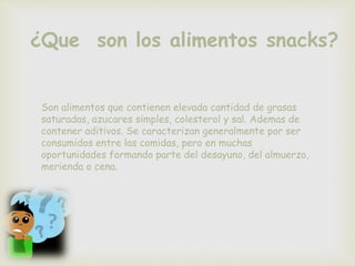 Alimentos snacks | PPTX