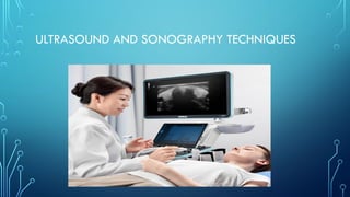 Ultrasound and ultrasonography presentation | PPTX