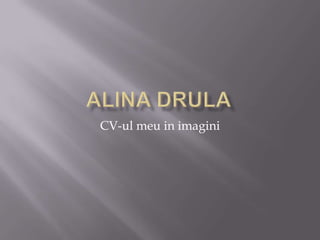 Cv Alina Drula | PPT