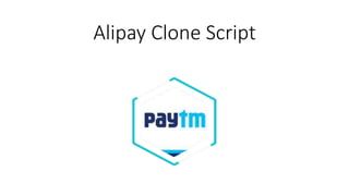 Alipay clone script | PPT | Free Download