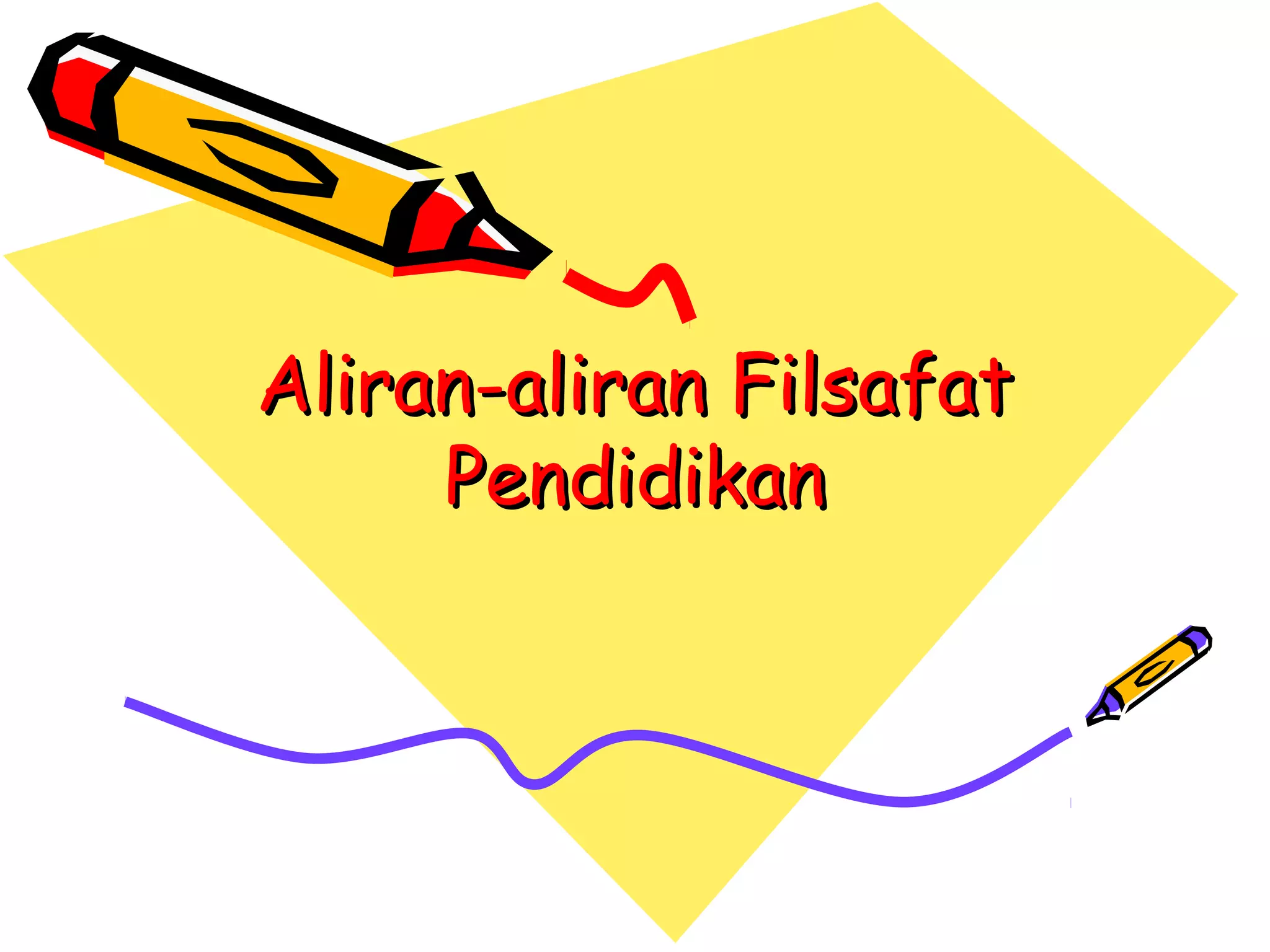 Aliran aliran filsafat pendidikan | PPT