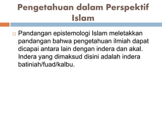 Aliran Epistemologi, Perihal Kebenaran, dan Pengetahuan Dalam Perspektif Islam | PPT