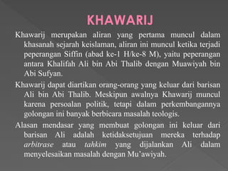 sejarah dan pengetahuan tentang ALIRAN KHAWARIJ.pptx