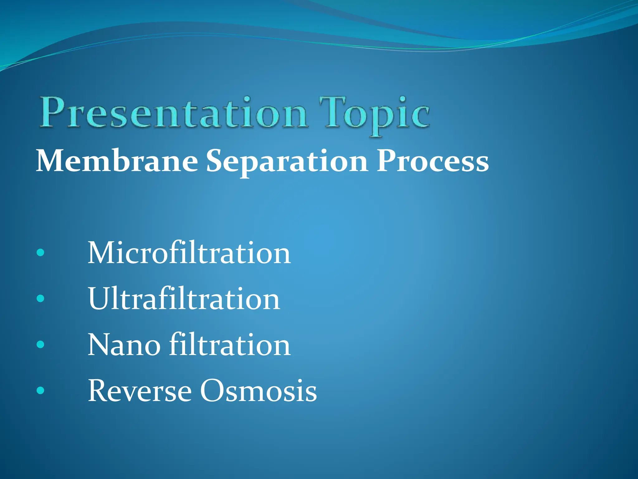 Membrane Separation Process (Water Treatment) | PPTX