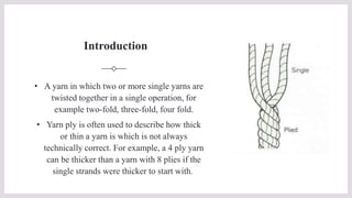 Ply yarns | PPTX