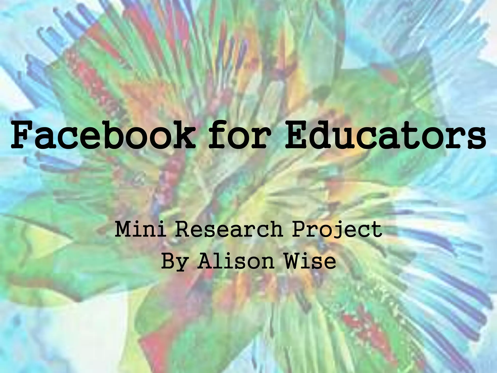 Alison wise mini research project facebook for teachers | PPT