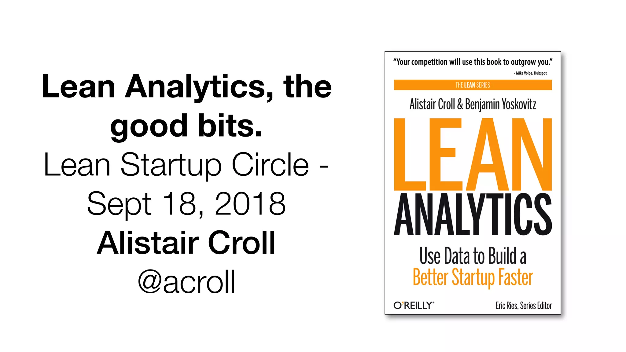 Alistaire croll lean analytics - montreal lean startup circle - september 2018 | PPT