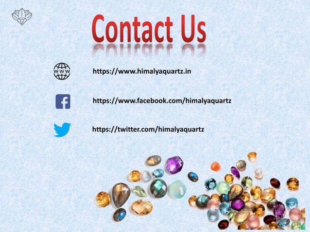 A List Of Precious And Semi Precious Gemstones - Himalya Quartz | PPTX