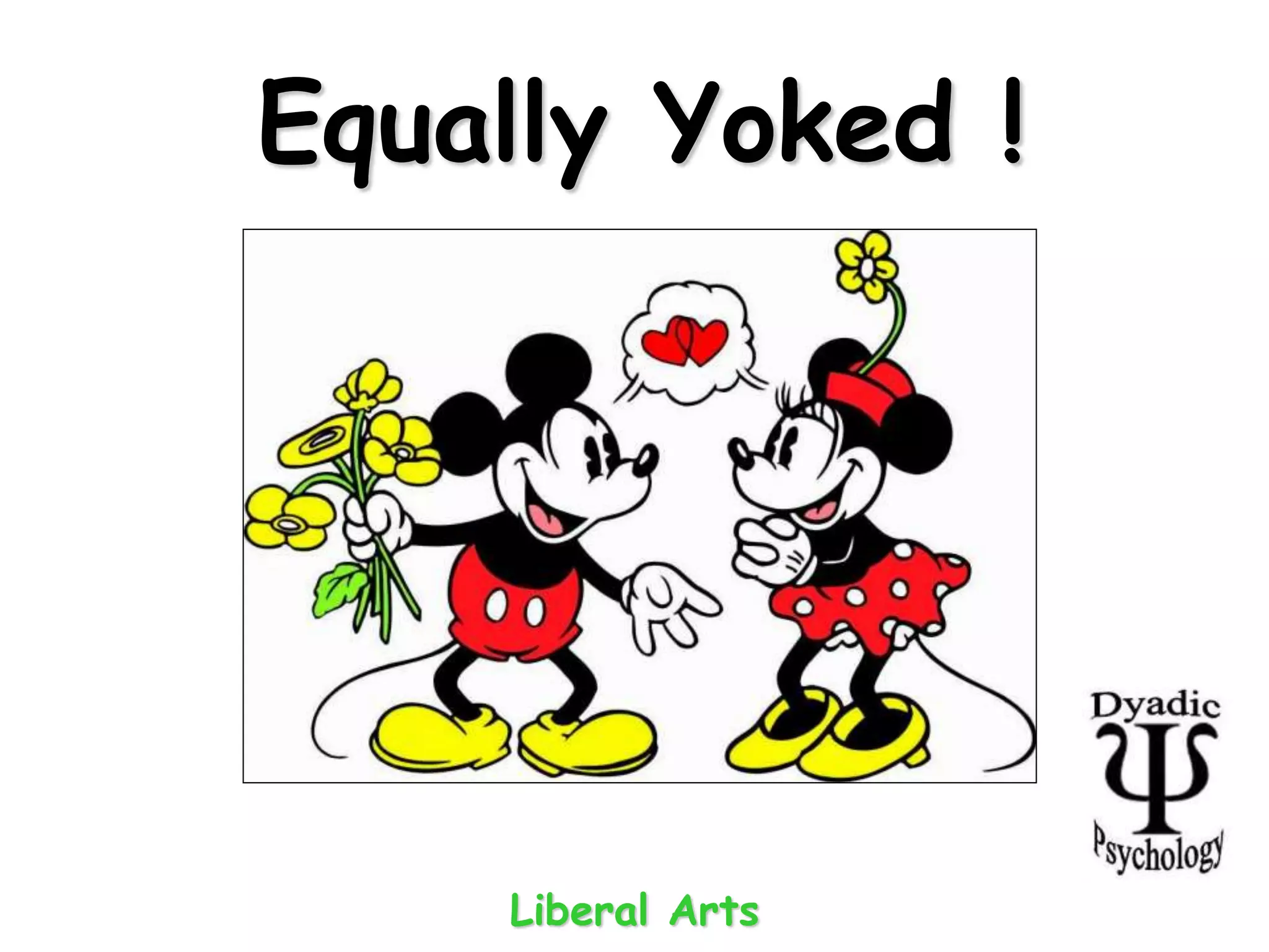 A Little Bit Mickey Mouse, but, Don't be unequally yoked.." | PPT