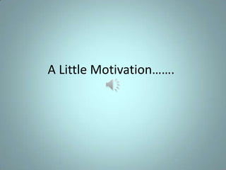 A little motivation | PPTX
