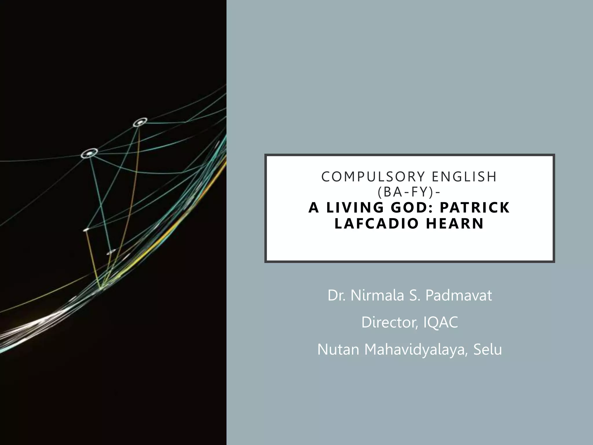 A Living God by Patrick Lafcadio Hearn | PPTX