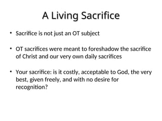 A Living Sacrifice.ppt We must offer up a sacrifice that costs | PPT