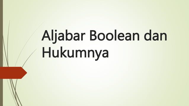Aljabar Boolean dan Hukumnya.pptx