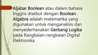 Aljabar Boolean dan Hukumnya.pptx