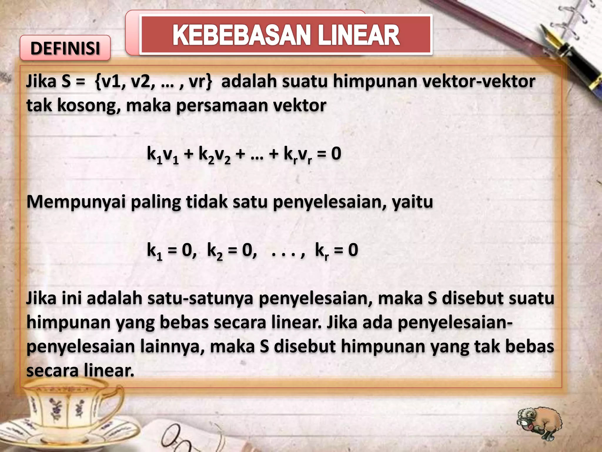 Aljabar linear:Kebebasan Linear, Basis, dan Dimensi.ppt