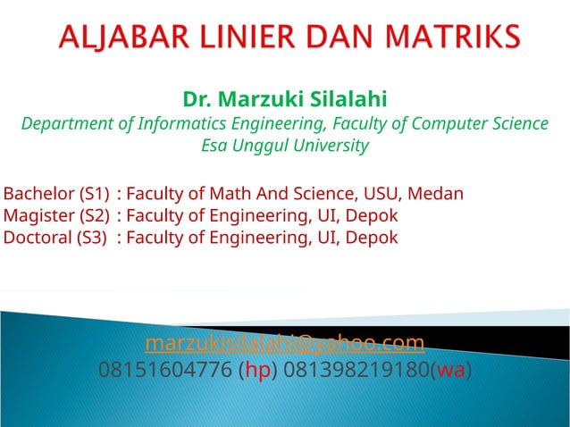 ALJABAR LINIER DAN MATRIKS (Jenis-jenis matriks dan operasi matriks).ppt