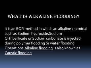Alkaline flooding | PPTX
