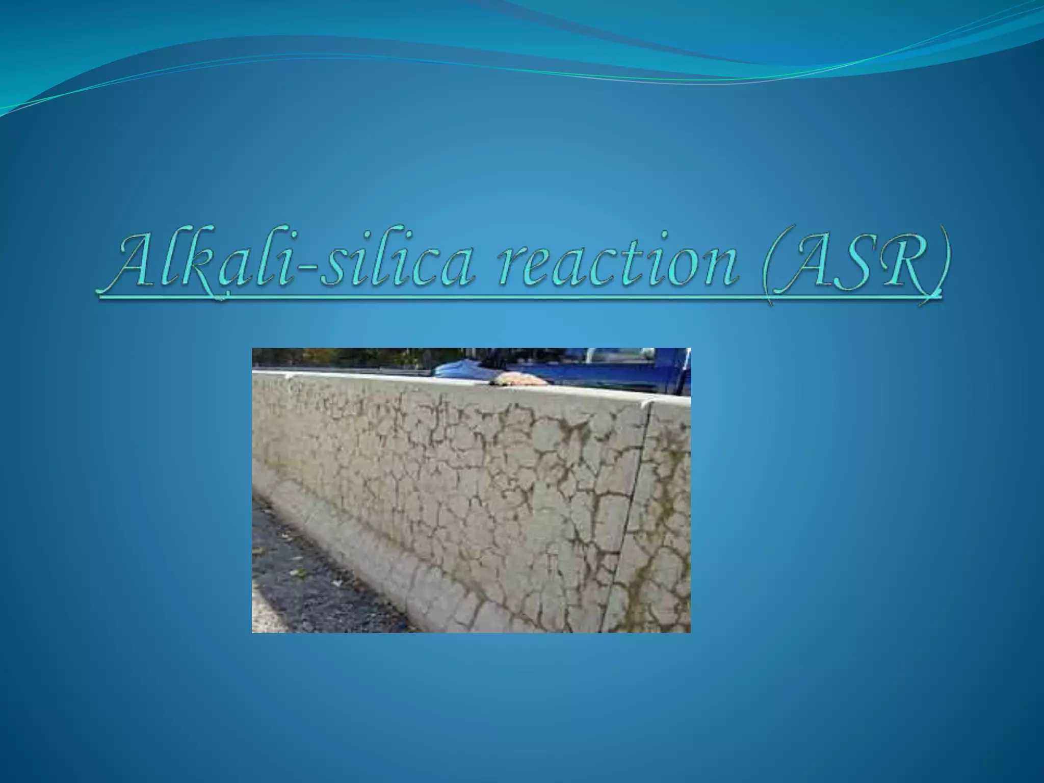 Alkali silica reaction | PPTX